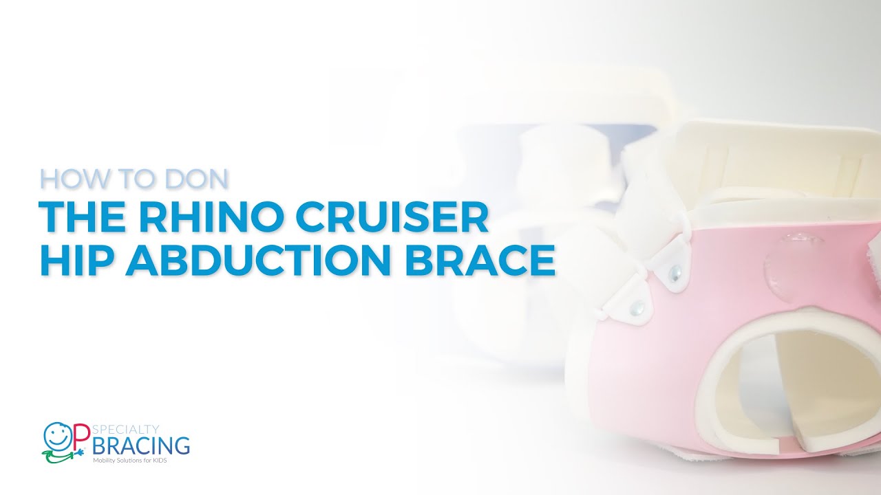 How to Don The Rhino Cruiser Hip Abduction Brace