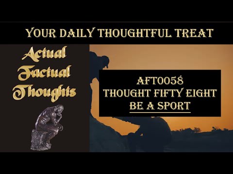Actual Factual Thoughts (AFT0058) BE A SPORT