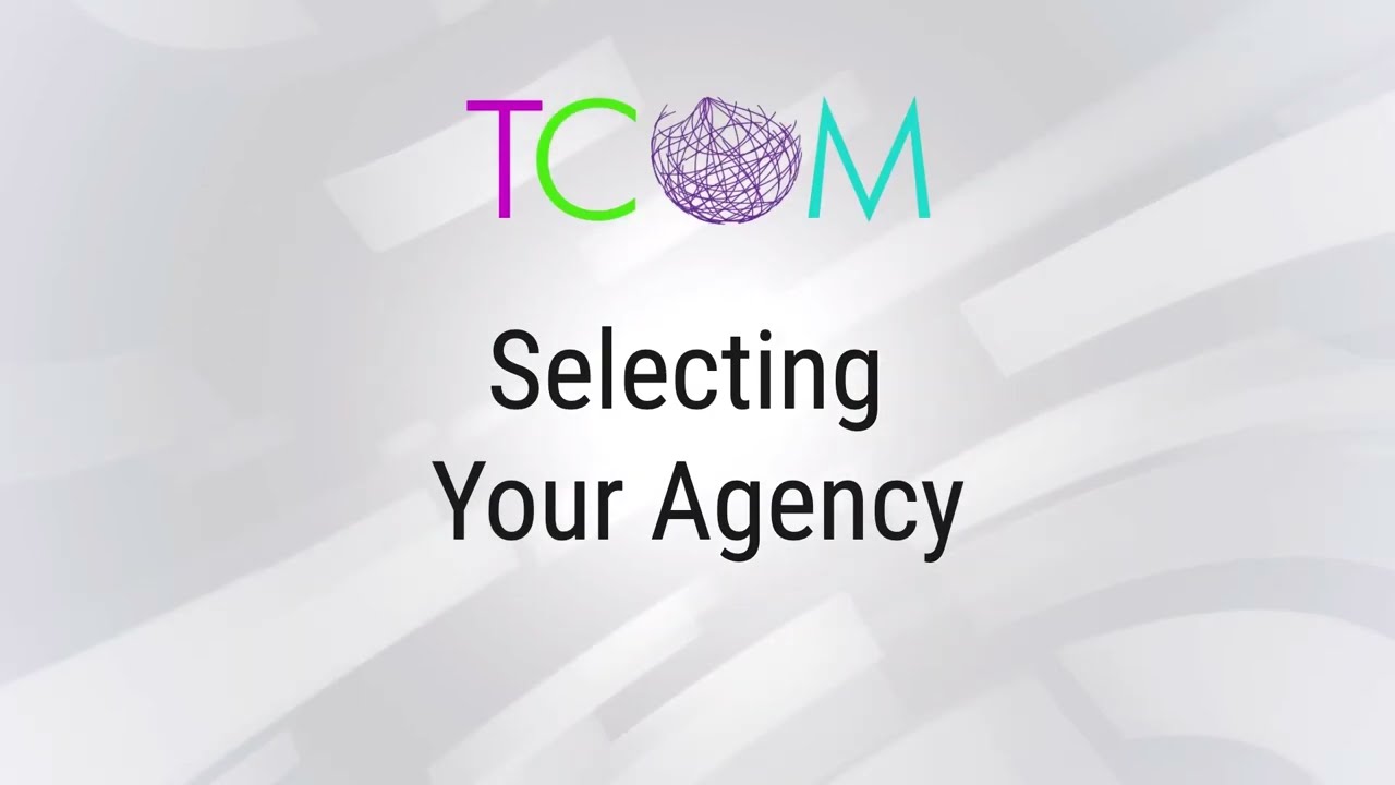 Selecting Your Agency | TCOM Training