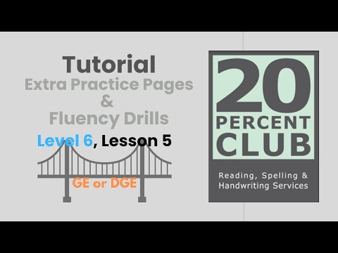 Barton Level 6, Lesson 5, Extra Practice Pages & Fluency Drills (DGE or GE)
