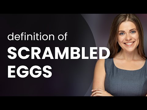 Scrambled eggs | what is SCRAMBLED EGGS definition