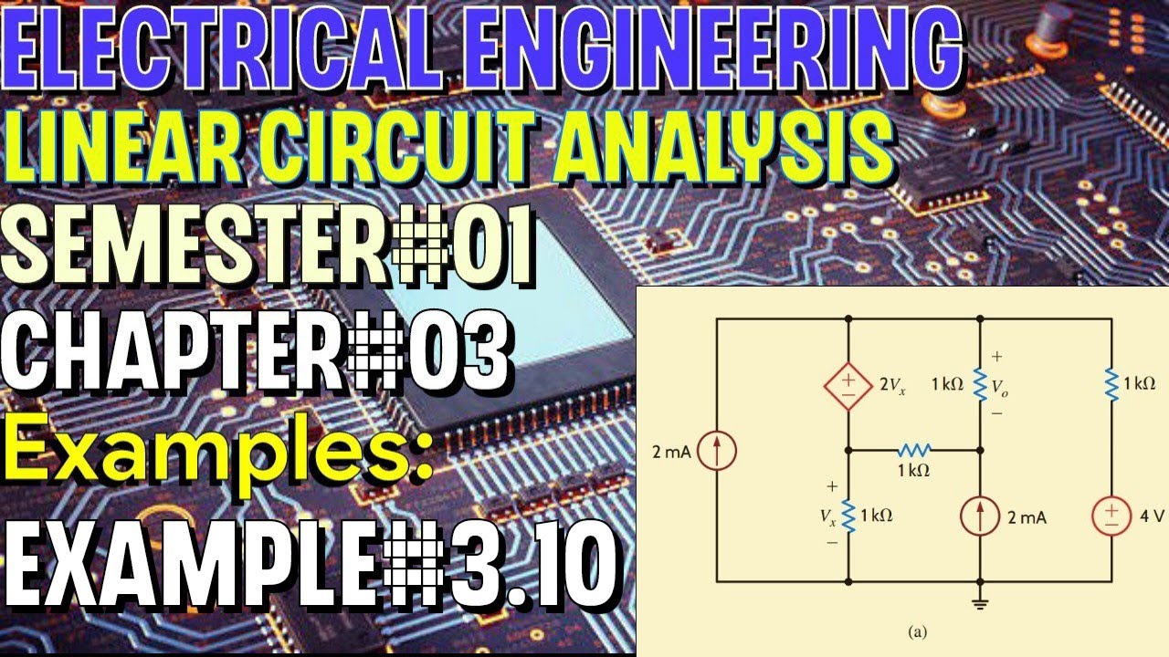 Linear Circuit Analysis | Chapter#03 | Example#3.10 | Basic Engineering Circuit Analysis