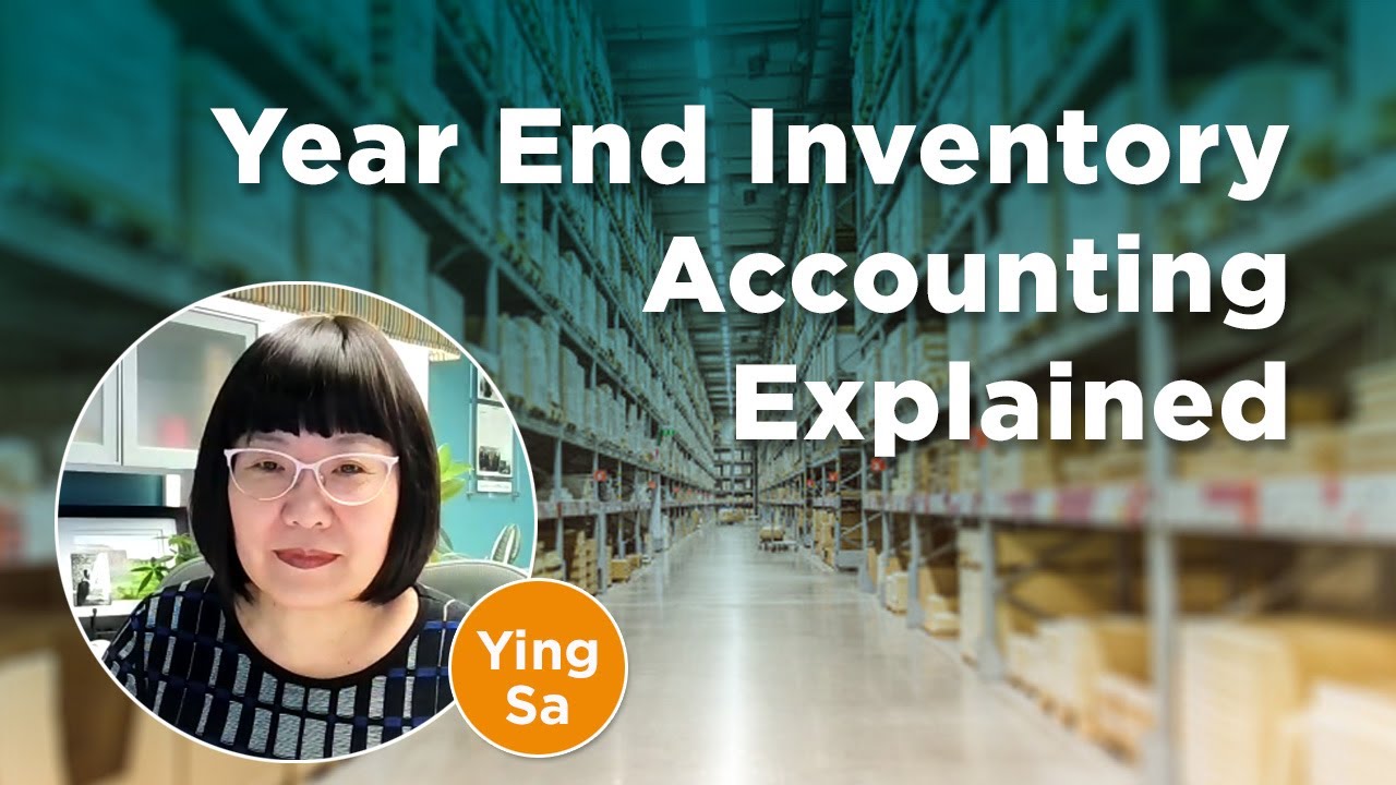 Understanding Year-end Inventory Accounting