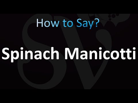 How to Pronounce Spinach Manicotti (correctly!)