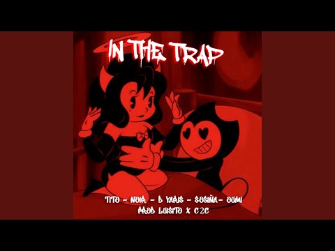 IN THE TRAP