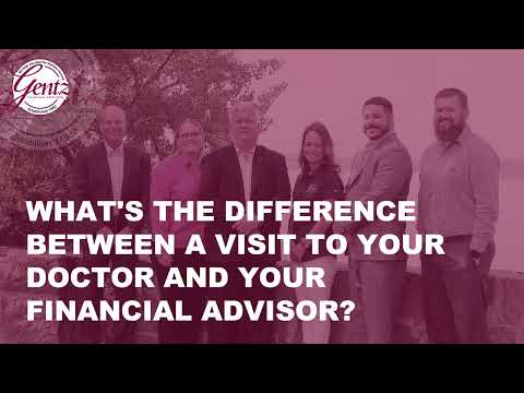 What's the Difference Between A Visit To Your Doctor VS Your Financial Advisor | Gentz Financial