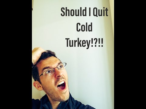 Quitting Nicotine Cold Turkey Or Slowly