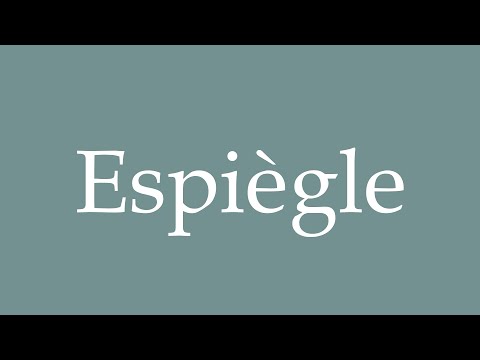 How to Pronounce ''Espiègle'' (Mischievous) Correctly in French
