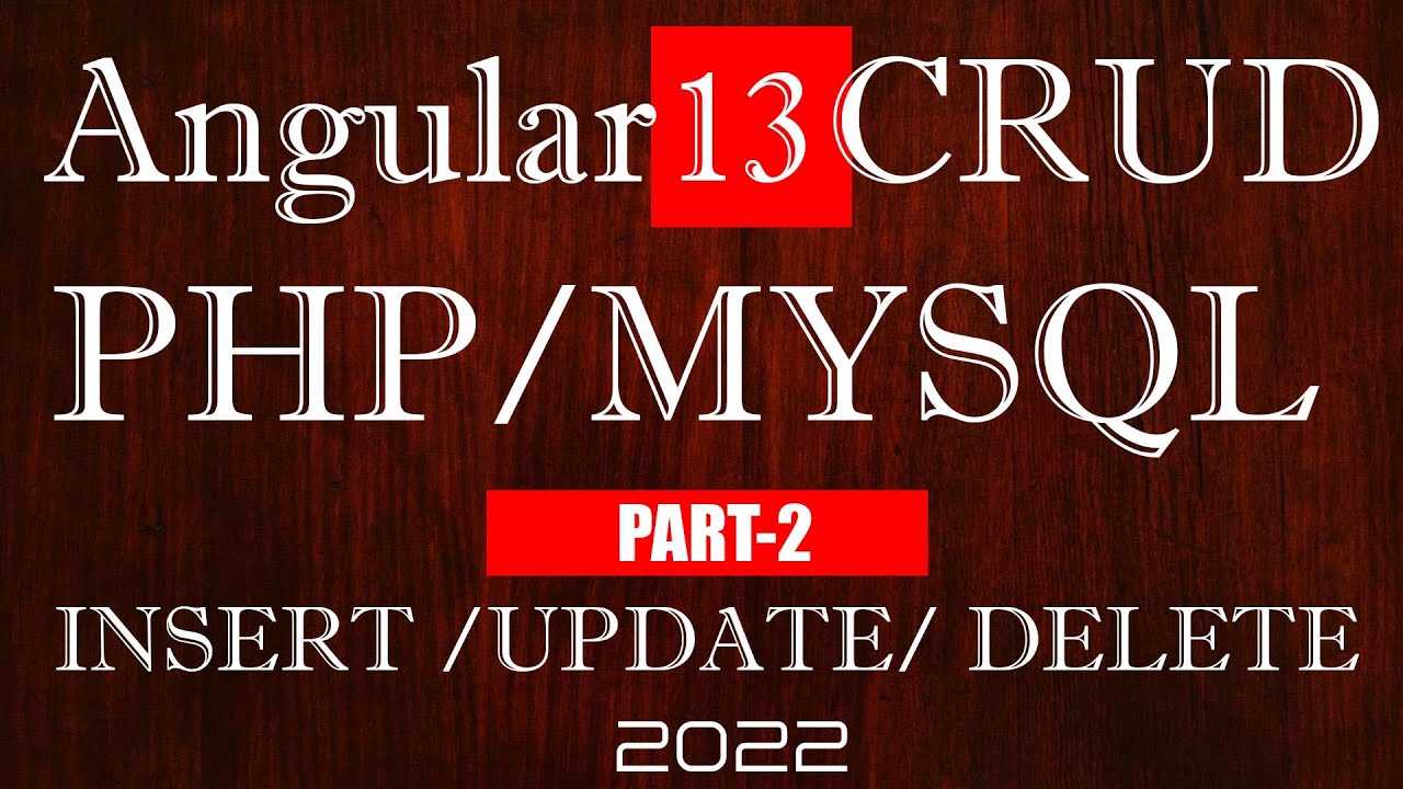 Part-2  Angular 13 CRUD (View Section) | Angular 13 PHP MYSQL CRUD | Angular 13 Insert Update Delete