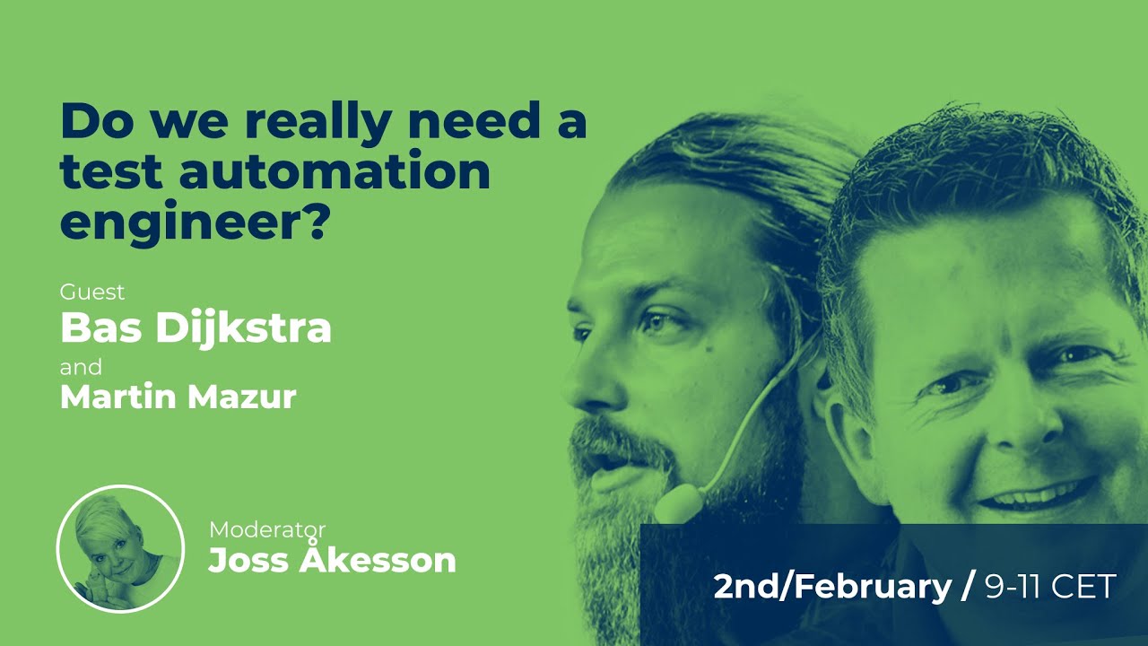 Do we really need a test automation engineer with Bas Dijkstra
