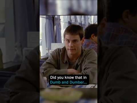 Did You Know that in DUMB AND DUMBER...