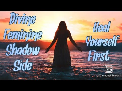 Divine Feminine Shadow Side (Heal Your self First) in Hindi