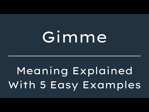 What Does Gimme Mean? Gimme Meaning in English With 5 Example Sentences