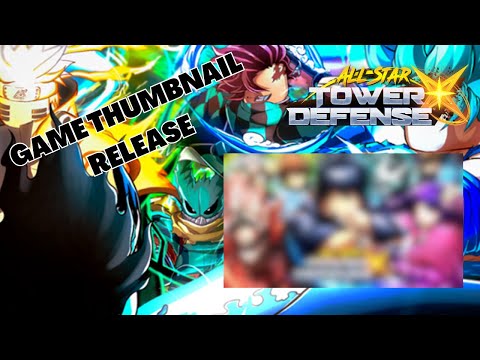 All Star Tower Defense X HAS AN OFFICIAL THUMBNAIL RELEASE! ASTD X