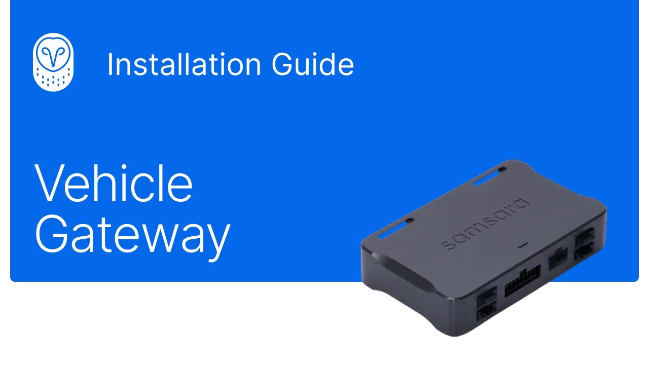 Samsara Installation Guide: VG55 Vehicle Gateway