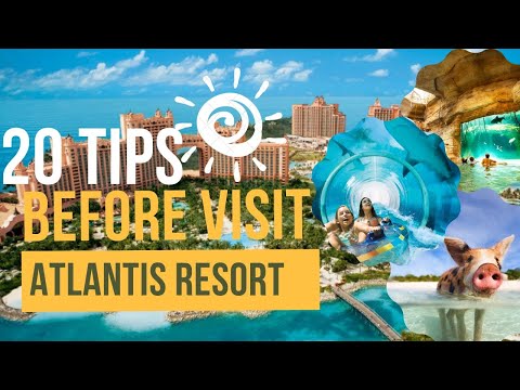 20 Tips and Advice you need to know before going to Atlantis Resort in Bahamas 2023