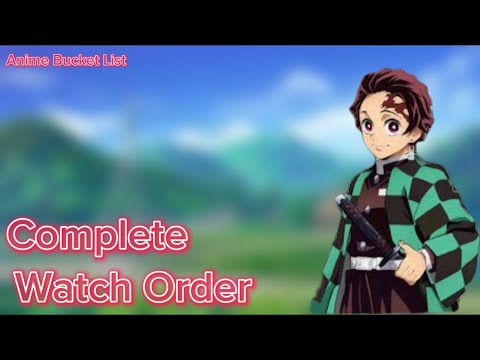 How to Watch Demon Slayer: complete Watch Order| Anime Bucket List