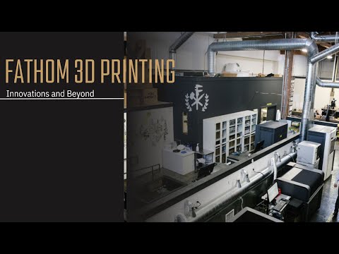 Fathom 3D Printing: Innovations and Beyond