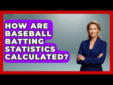 How Are Baseball Batting Statistics Calculated? | Baseball Statistics Vault News
