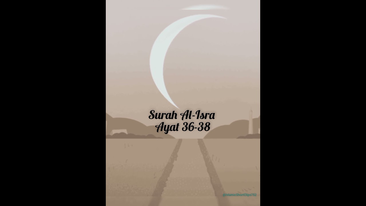 Surah Al Isra Ayat 36 38 Urdu Translation