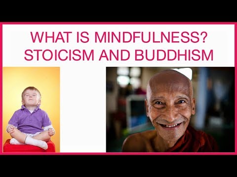 What is Mindfulness? (Stoicism and Buddhism)