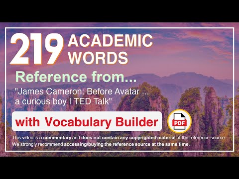 219 Academic Words Ref from "James Cameron: Before Avatar ... a curious boy | TED Talk"