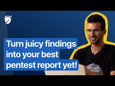 Turn juicy findings into your best pentest report yet!