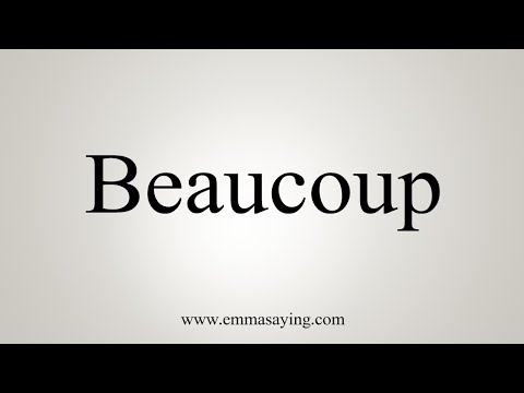 How To Say Beaucoup