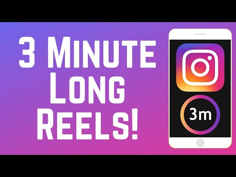 How to Make Instagram Reels Up to 3 Minutes Long 2025