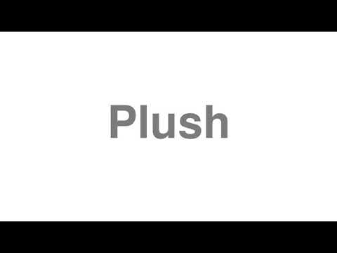 How to Pronounce "Plush"