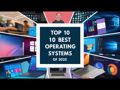 Top 10 Best Operating Systems in 2025! Which One Are You Using?