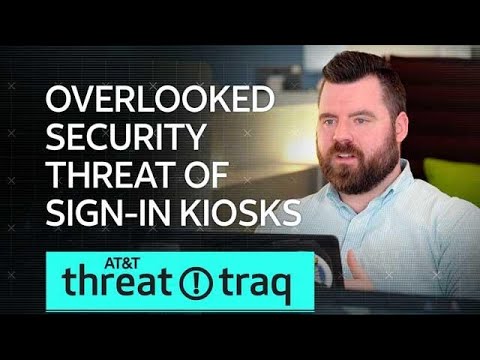 3/7/19 Overlooked Security Threat of Sign-In Kiosks