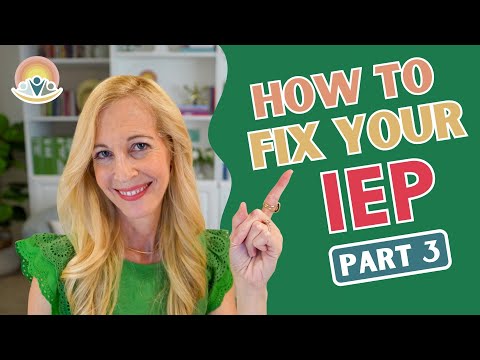 HOW to Get the BEST IEP for Your Child: The THIRD Step