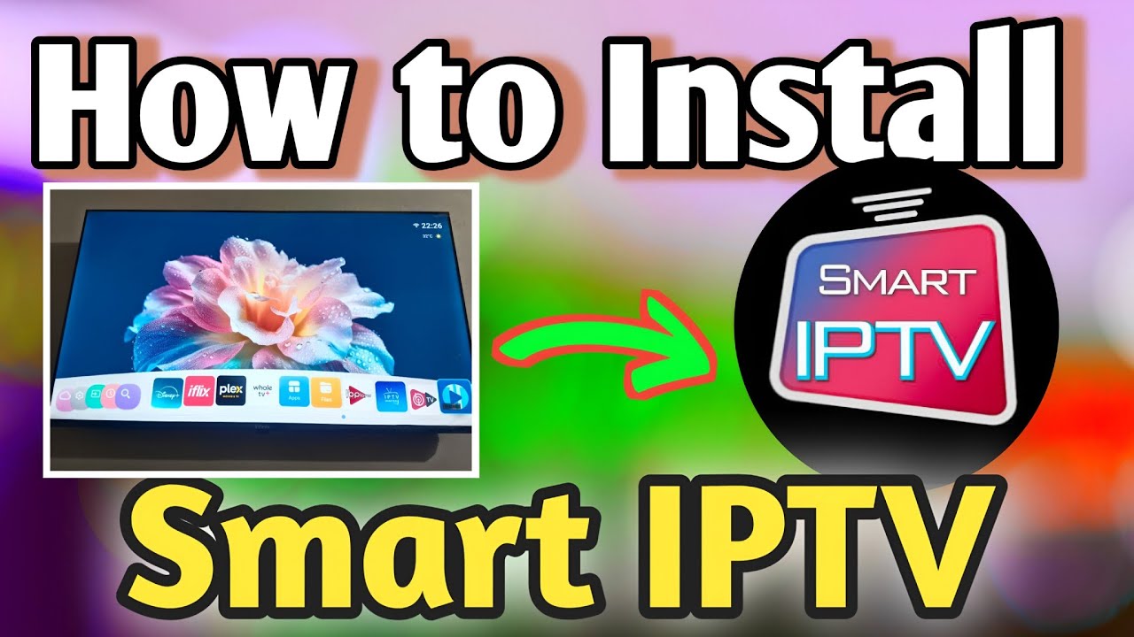 How to Install Smart IPTV App on Any Smart TV (Step-by-Step Guide 2025)