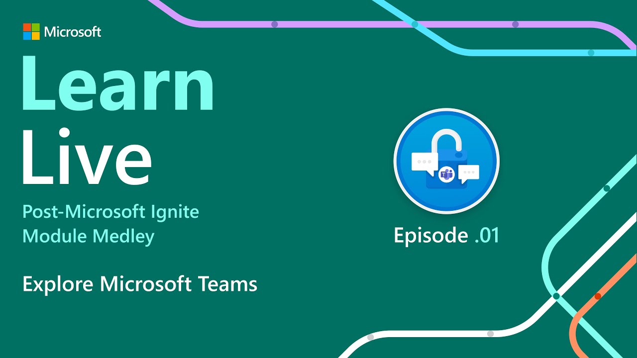 Learn Live: Explore Microsoft Teams