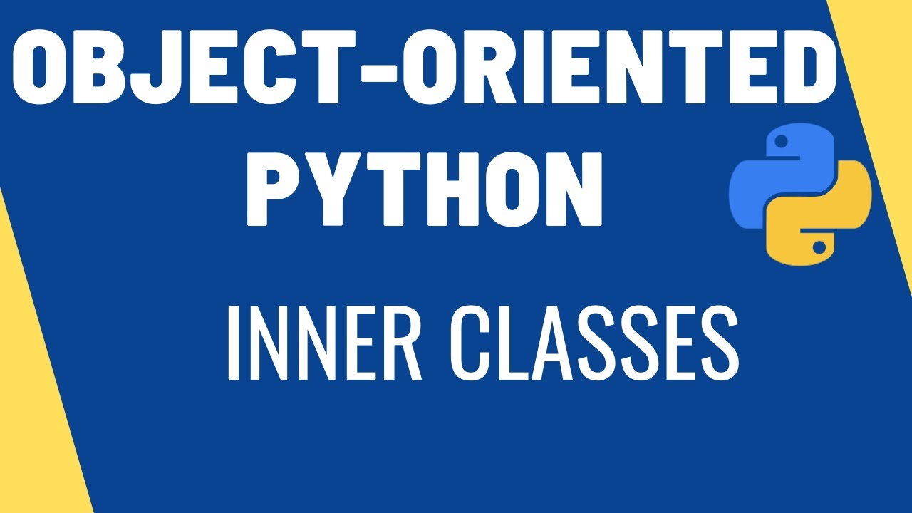 Learn Python OOP - Inner Classes