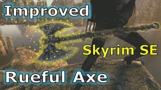 Improved Rueful Axe at Skyrim Special Edition Nexus - Mods and Community