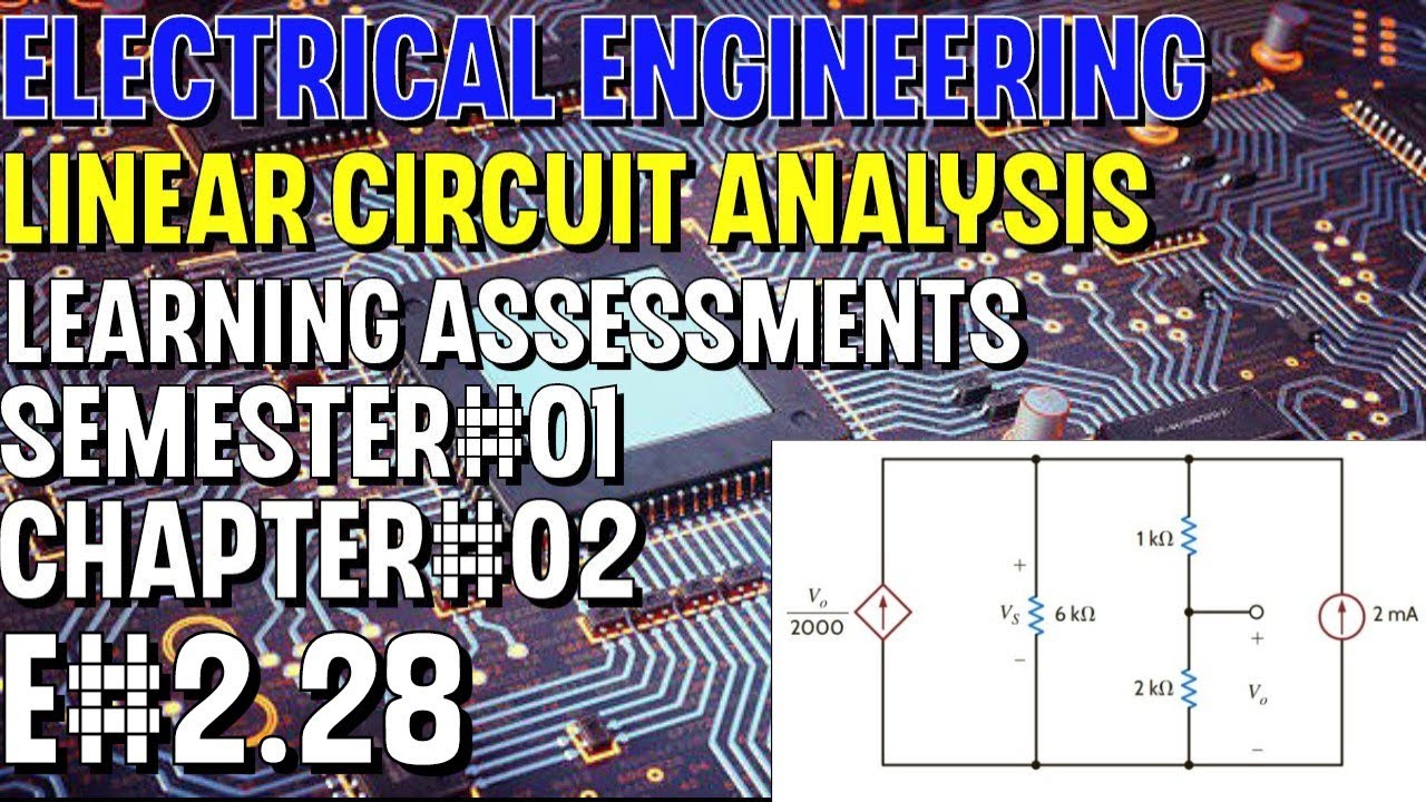 Linear Circuit Analysis | Chapter#02 | E#2.28 | Basic Engineering Circuit Analysis