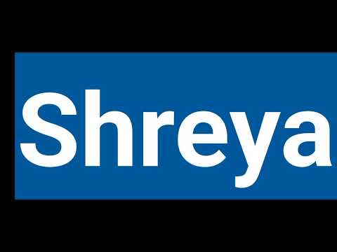 How To Pronounce Shreya | Pronounce Shreya | Pronunciation Of Shreya
