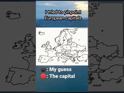 I tried to pinpoint European capitals