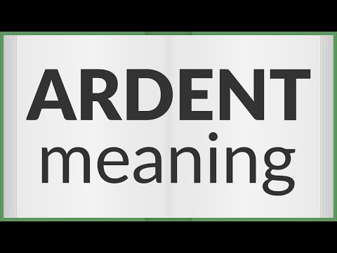 Ardent | meaning of Ardent