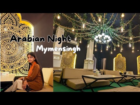 Arabian night restaurant, mymensingh. Awesome interior ✨🌙