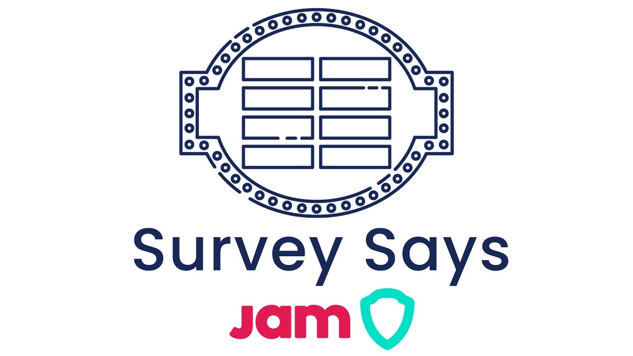 JAM Survey Says