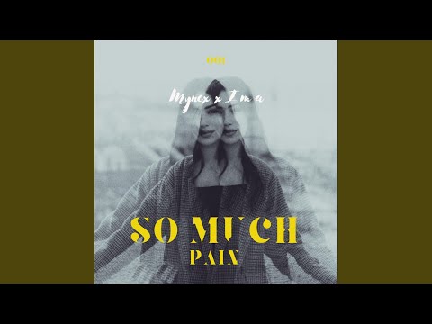 So Much Pain (Extended)