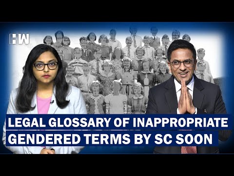 DYChandrachud Says SC Preparing Legal Glossary of Inappropriate Gendered Terms,Why It's Important?