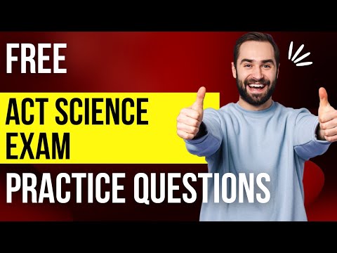 ACT Science Exam Free Practice Questions