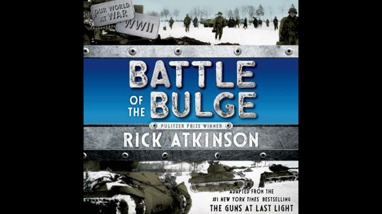 Battle of the Bulge [The Young Readers Adaptation] - Rick Atkinson