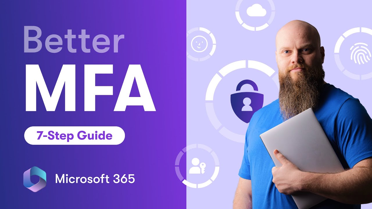 7 Key Steps to Optimize MFA on Microsoft 365