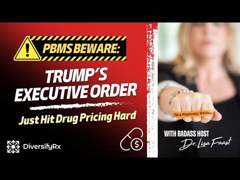 PBMs Beware: Trump’s Executive Order Just Hit Drug Pricing Hard | Dr. Lisa Faast