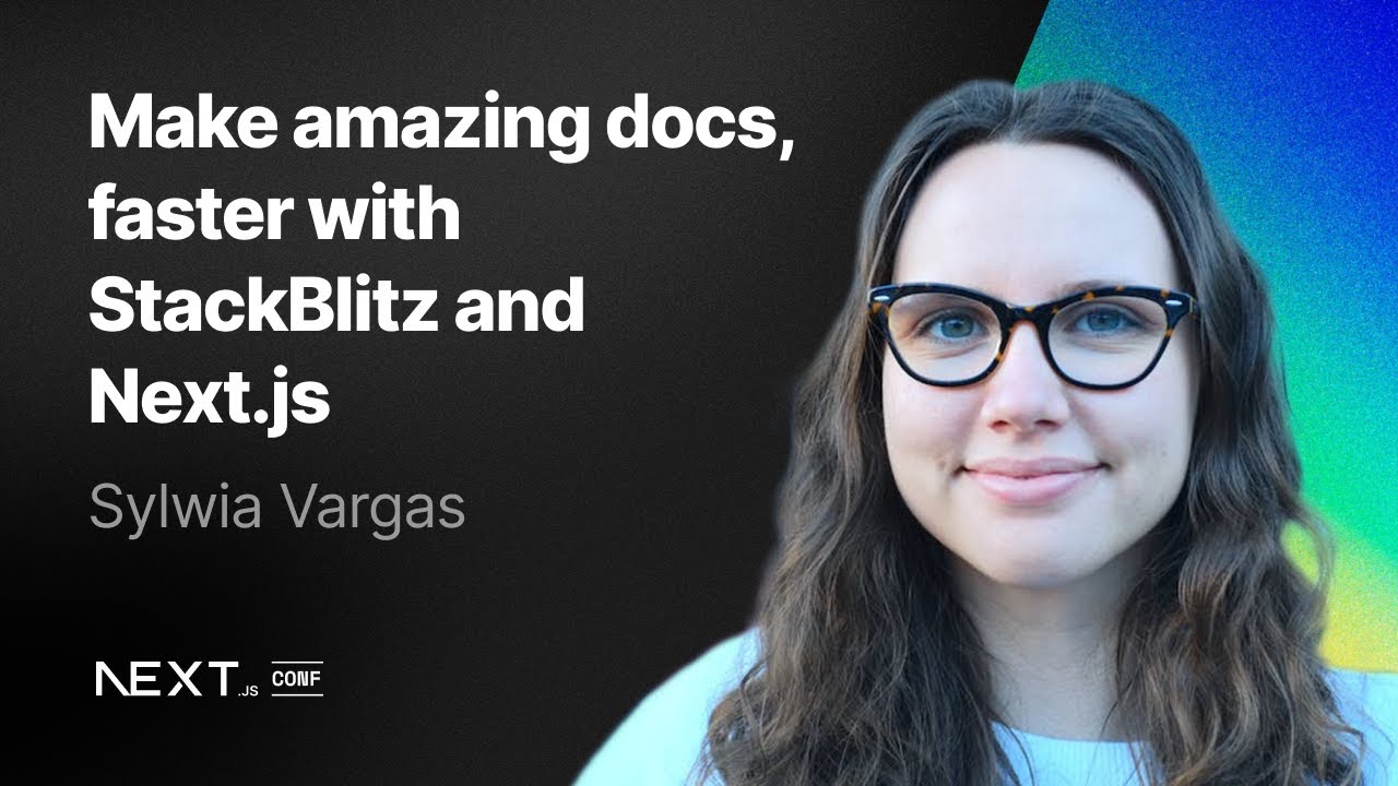 Sylwia Vargas: Make amazing docs, faster with StackBlitz and Next.js